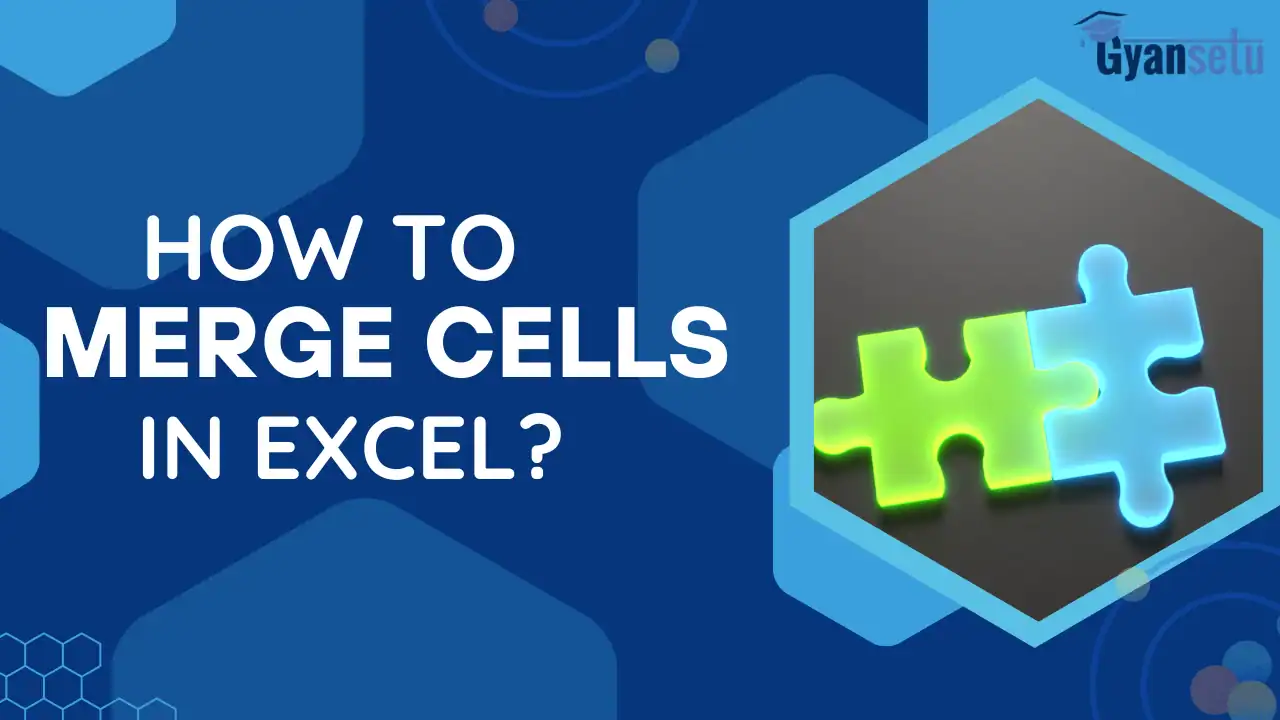 How To Merge Cells in Excel?